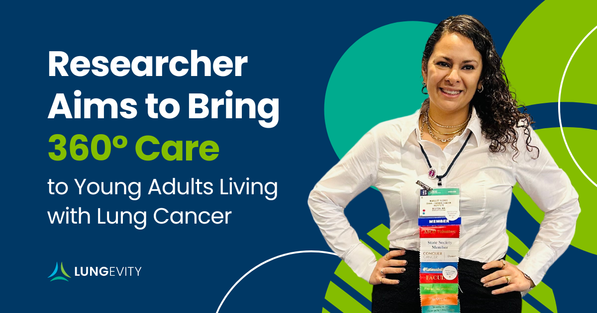 Researcher Aims to Bring 360-Degree Care to Young Adults Living with Lung Cancer | LUNGevity ...